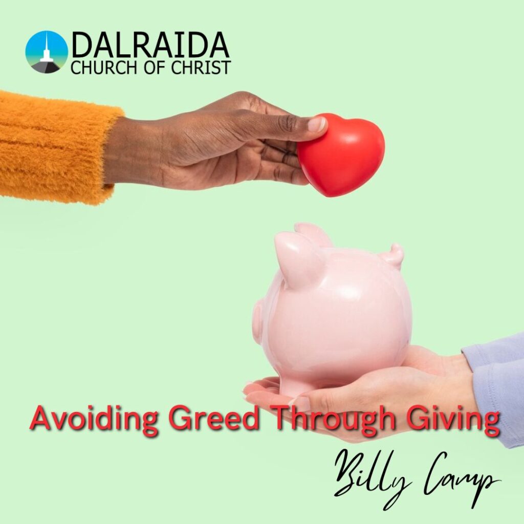 Avoiding Greed Through Giving – Dalraida church of Christ